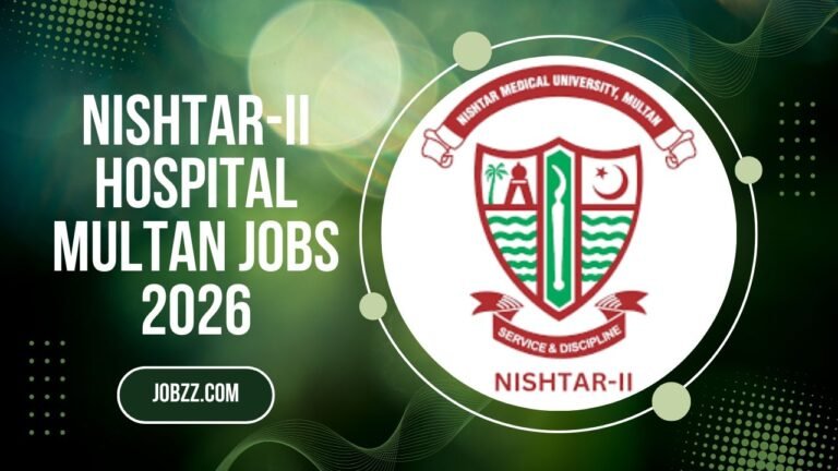 Join the Elite Healthcare Team: Nishtar-II Hospital Multan Jobs 2026